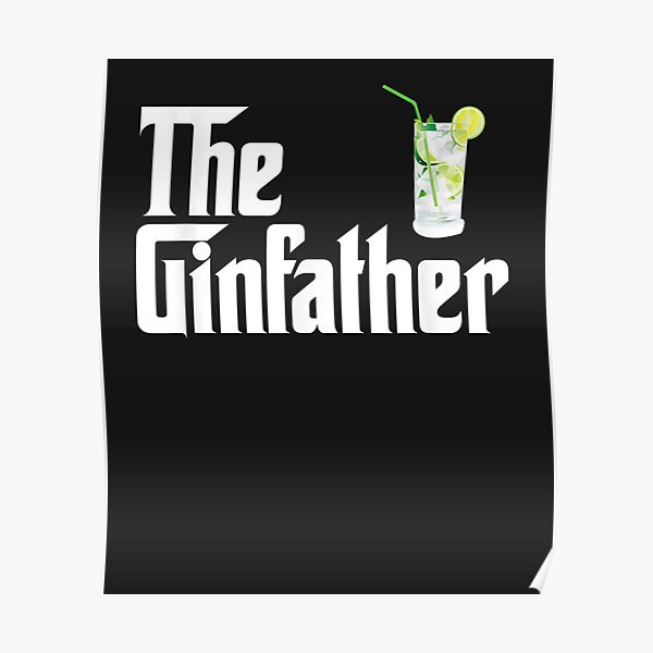 "The Gin Father Funny Gin And Tonic Gifts" Poster by ZengZexi | Redbubble
