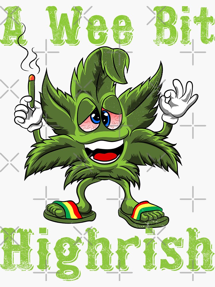 "A Wee Bit Highrish, smoking hash " Sticker for Sale by reedbull ...