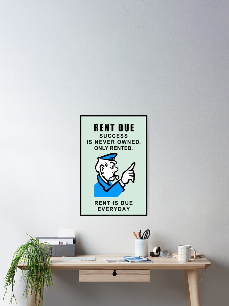 "Rent Due Monopoly Motivation Success" Poster for Sale by ...
