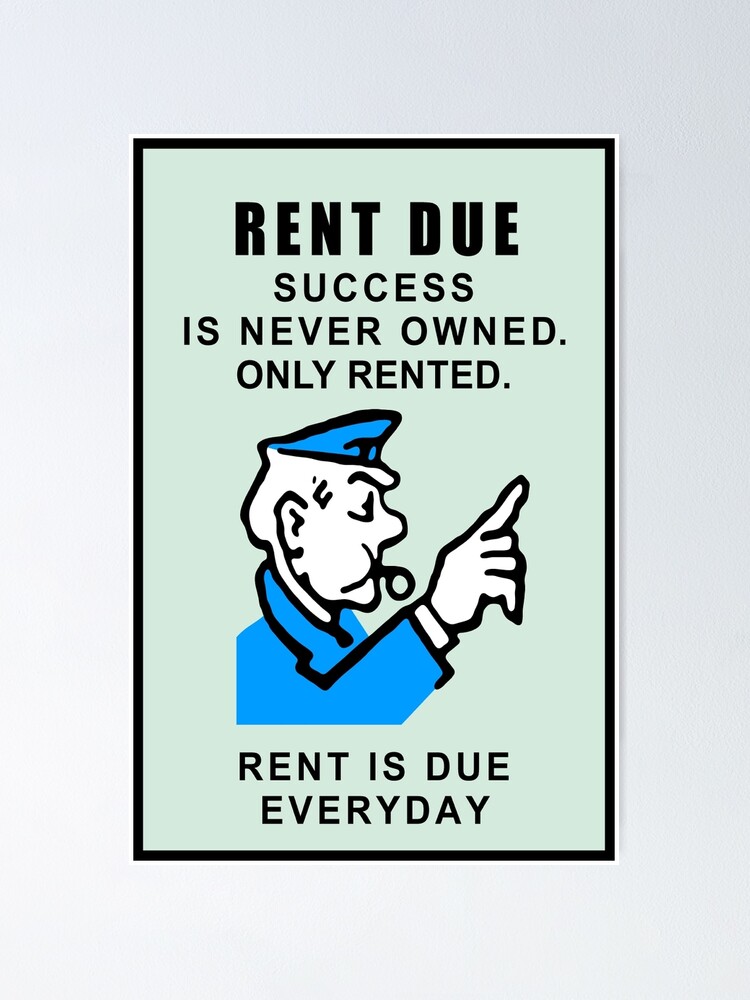 "Rent Due Monopoly Motivation Success" Poster for Sale by ...