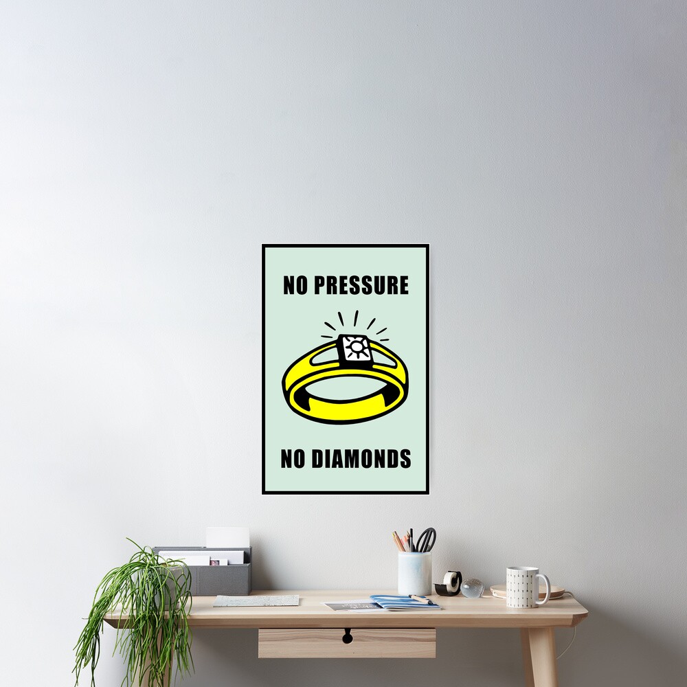 "No Pressure No Diamonds Monopoly Motivation " Poster for Sale by ...