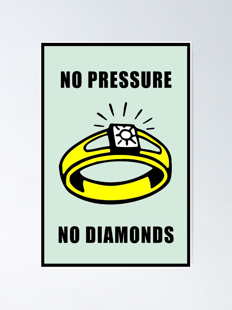 "No Pressure No Diamonds Monopoly Motivation " Poster for Sale by ...