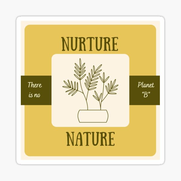 "Nurture Nature" Sticker by hannahorndorff | Redbubble