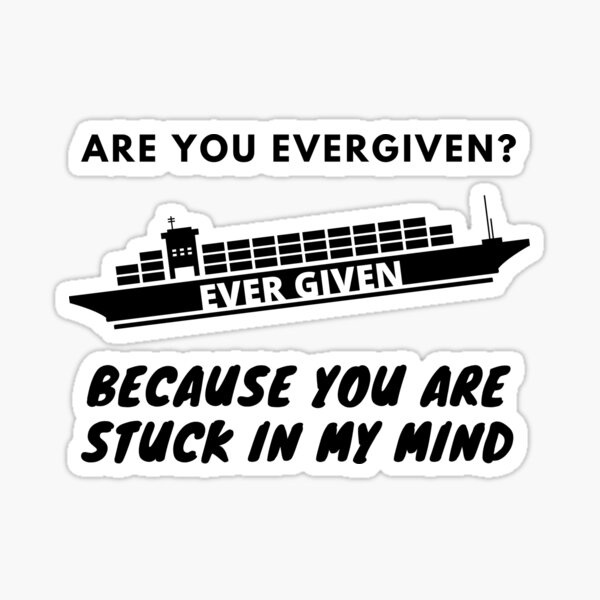 "Are you ever given suez canal" Sticker for Sale by TheWoddenHanger ...