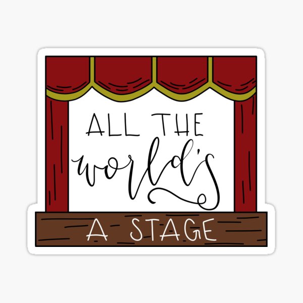 All The Worlds A Stage Gifts & Merchandise | Redbubble