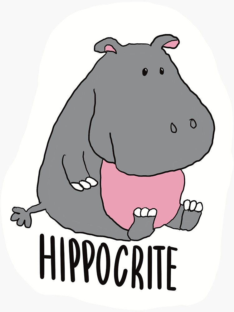 "Hypocrite Hippo" Sticker for Sale by marymarthens | Redbubble