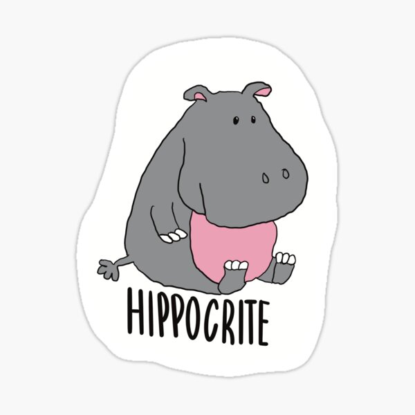 "Hypocrite Hippo" Sticker for Sale by marymarthens | Redbubble