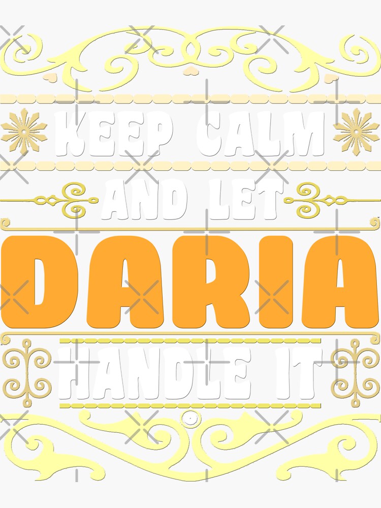 "Keep Calm And Let Daria Handle It, Daria name " Sticker for Sale by ...