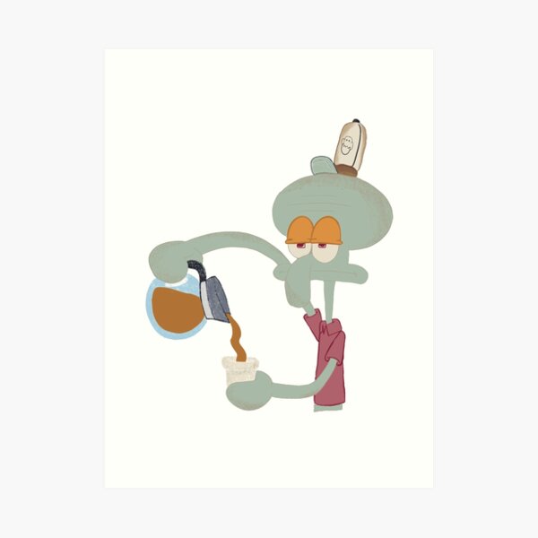 "Squidward Coffee enthusiast mood" Art Print by YouyaCrafting | Redbubble