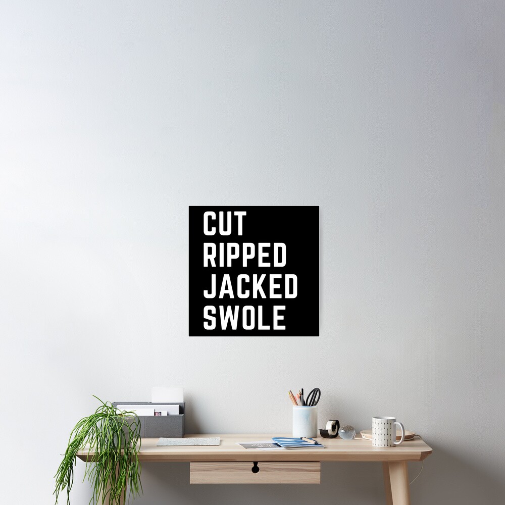 "Mens Workout With Sayings Cut Ripped Jacked Swole" Poster by Schka ...