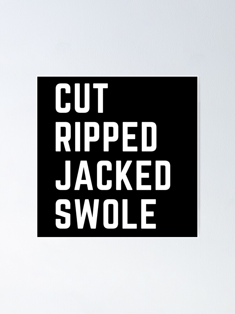 "Mens Workout With Sayings Cut Ripped Jacked Swole" Poster by Schka ...
