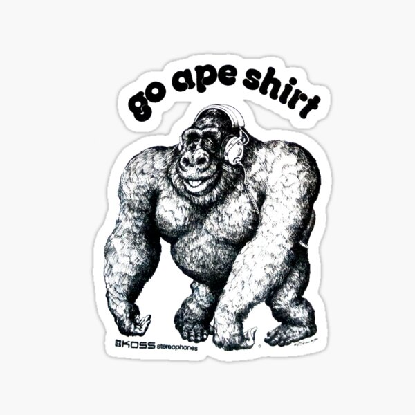 "Go Ape Shirt" Sticker for Sale by DankSpaghetti | Redbubble
