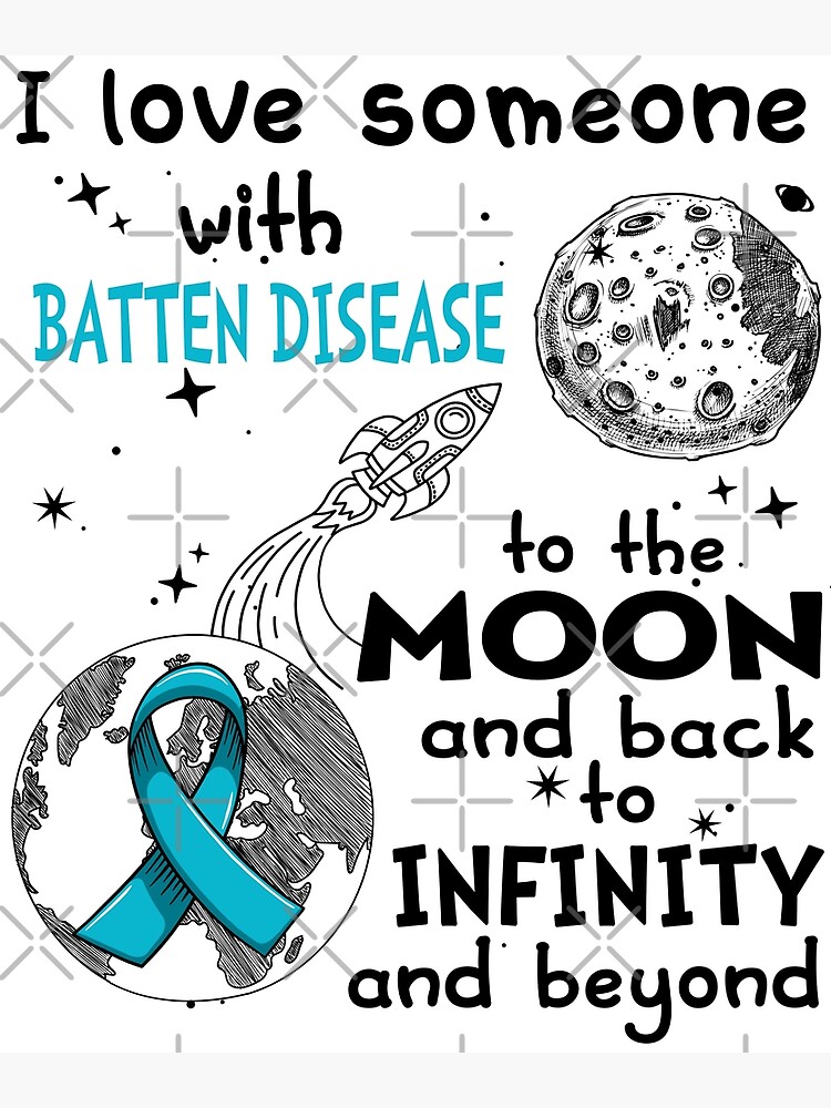 "I Love Someone With Batten Disease To The Moon And Back" Poster for ...