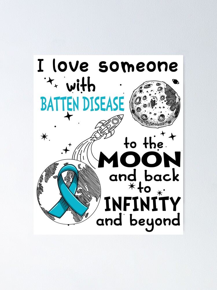"I Love Someone With Batten Disease To The Moon And Back" Poster for ...