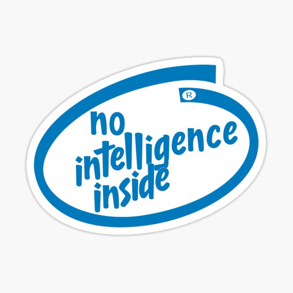 "No Intelligence Inside" Sticker for Sale by Finn99 | Redbubble