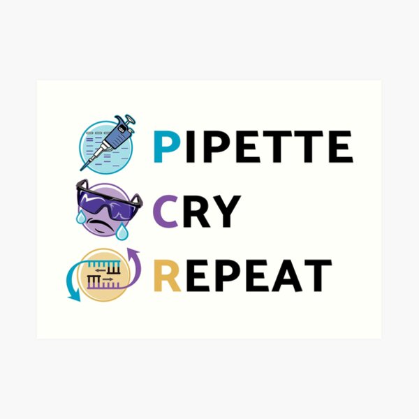 "Pipette Cry Repeat PCR DNA Design" Art Print by Zit-Zat-Zot | Redbubble