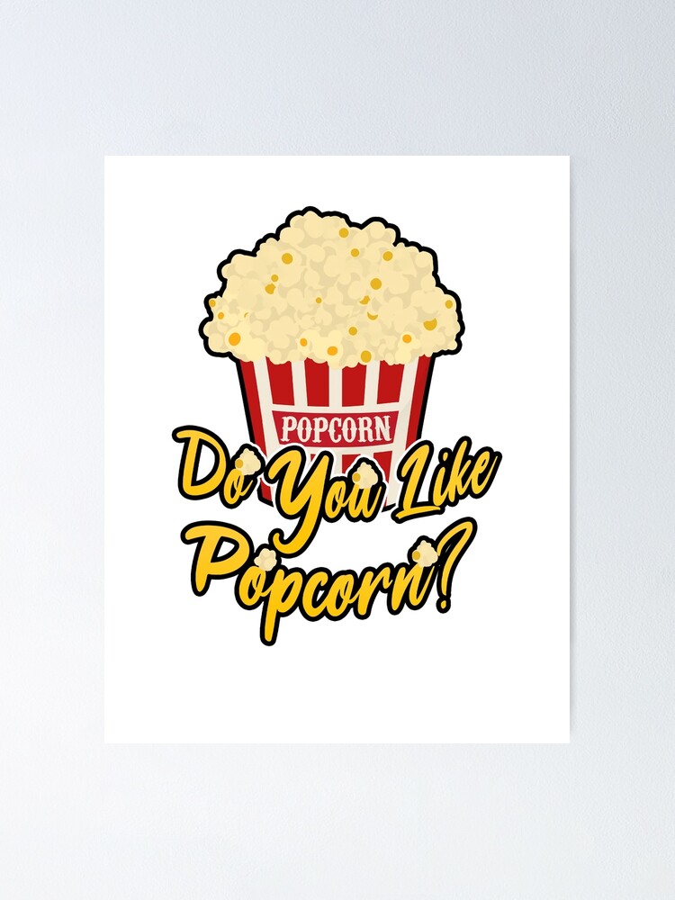 Sis Vs Bro Karina Kurzawa Ronald Do You Like Popcorn Cool Poster For Sale By Zavdbt Redbubble