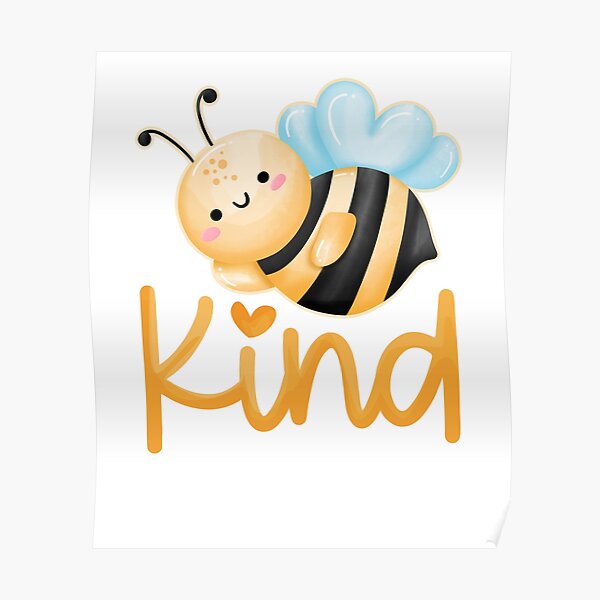 "Bee Kind Cute Cartoon Bumble Bee Kindness" Poster for Sale by ...