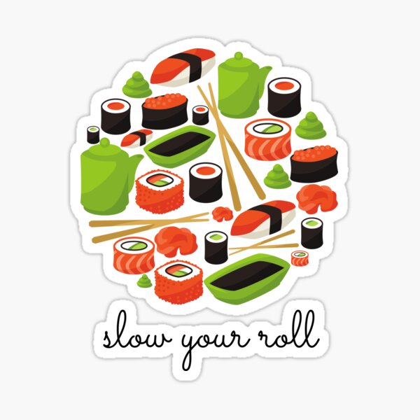 "Slow Your Roll Design" Sticker for Sale by TanTonesTT | Redbubble
