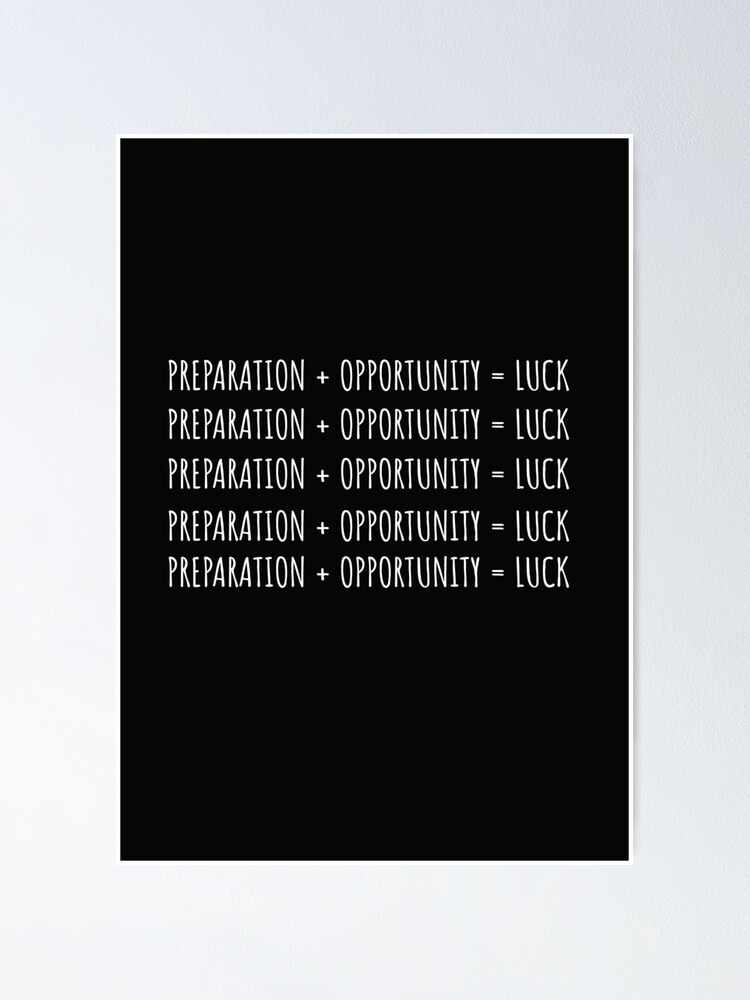 "Luck is what happens when Preparation meets Opportunity - Motivational ...