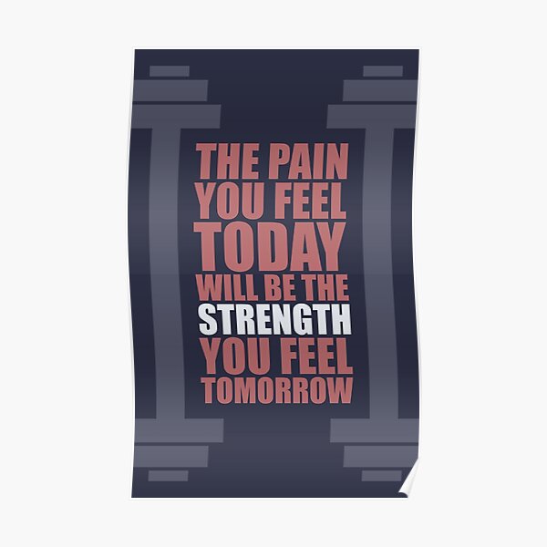 "The Pain You Feel Today Will Be The Strength You Feel Tomorrow. – Gym ...