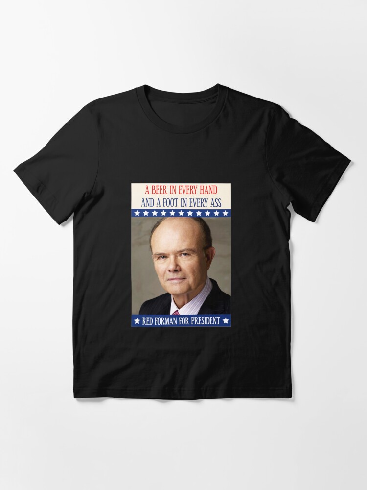 "Red Foreman for President Patriot Kurtwood Smith Foot in Ass Sitcom ...