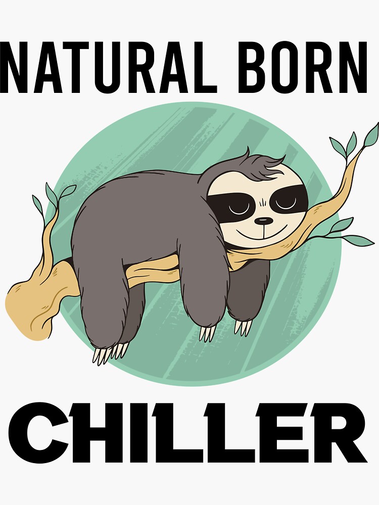 "Funny Sloth, Natural Born Chiller, Gift For Sloth Lover, Adorable ...
