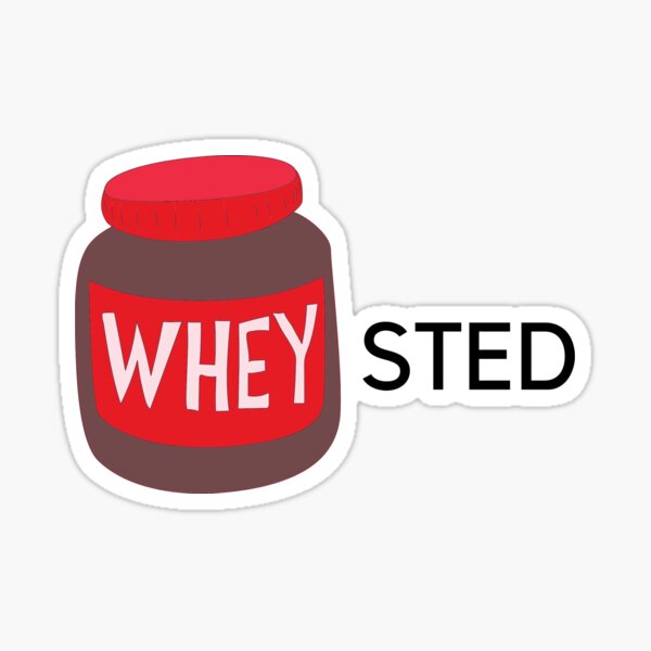 "WHEYSTED - Whey Protein Gym and Workout cool" Sticker for Sale by ...