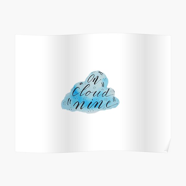 "On Cloud Nine" Poster for Sale by GreenStem | Redbubble