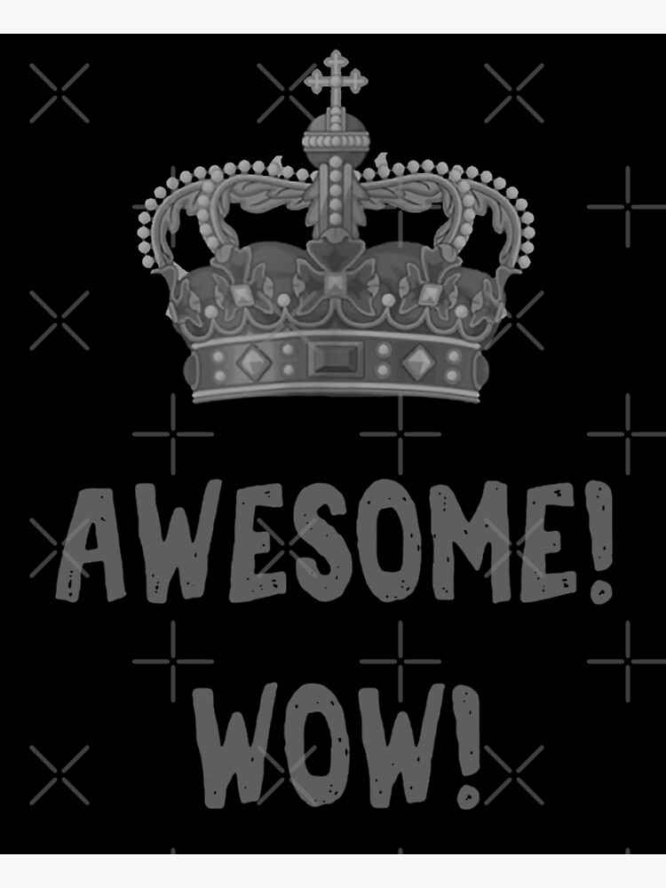 Póster «King George Awesome Wow Escala de grises» de dwierfan | Redbubble