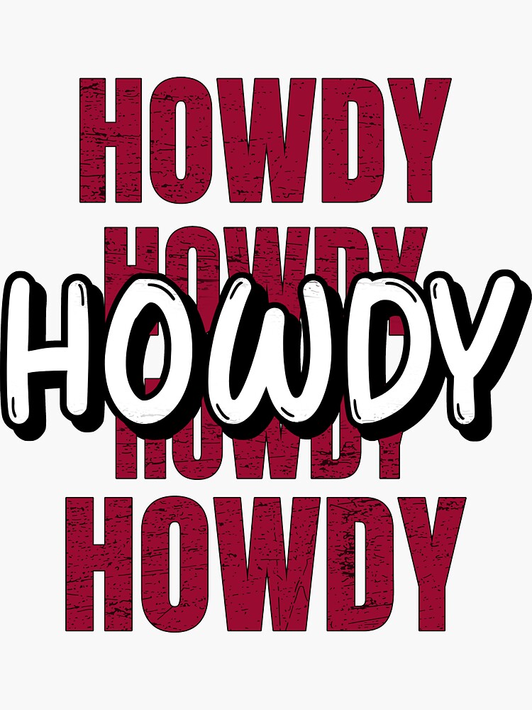 "Howdy II" Sticker for Sale by Just-a-Dude | Redbubble