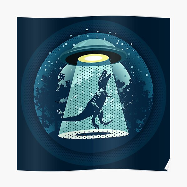 "Beware UFO, T. Rex" Poster by yulia-rb | Redbubble
