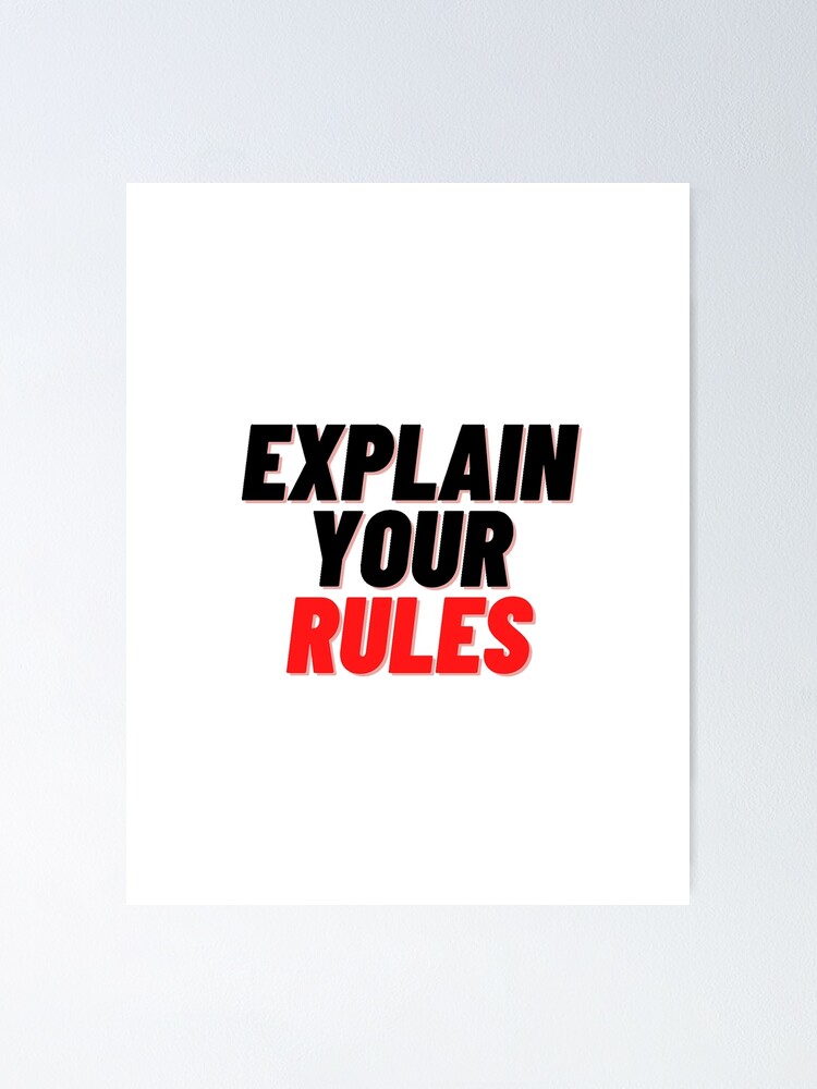 "Explain your rules" Poster by SANGGOOJEON | Redbubble