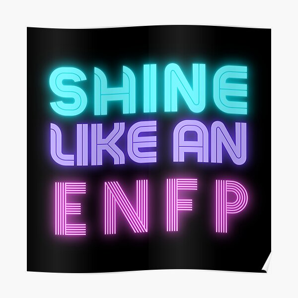 "Shine like an ENFP" Poster by JStuartArt | Redbubble
