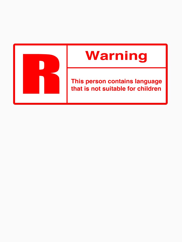 "Rated R: Language Warning" T-shirt for Sale by Dumpsterwear ...