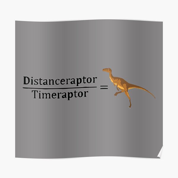 "Velociraptor Math - Funny Dinosaur Velocity Formula" Poster for Sale ...