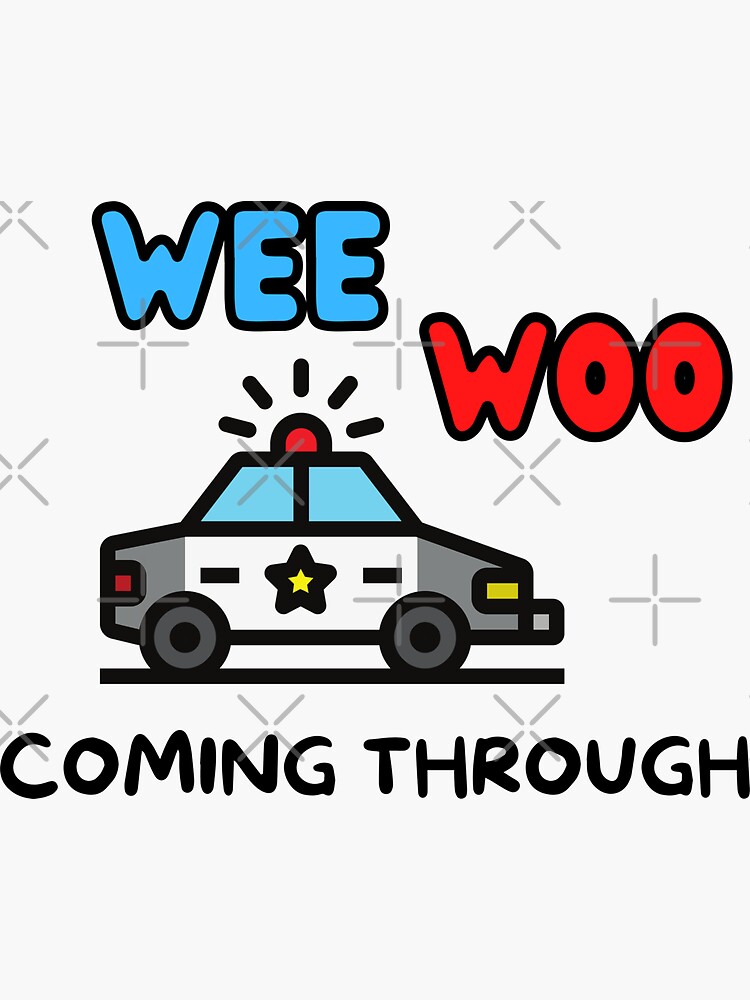 "Wee Woo Police" Sticker for Sale by momsnpops | Redbubble