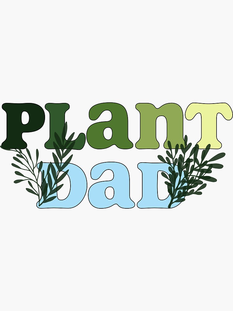 "PLANT DAD STICKER " Sticker by Lilyworks | Redbubble