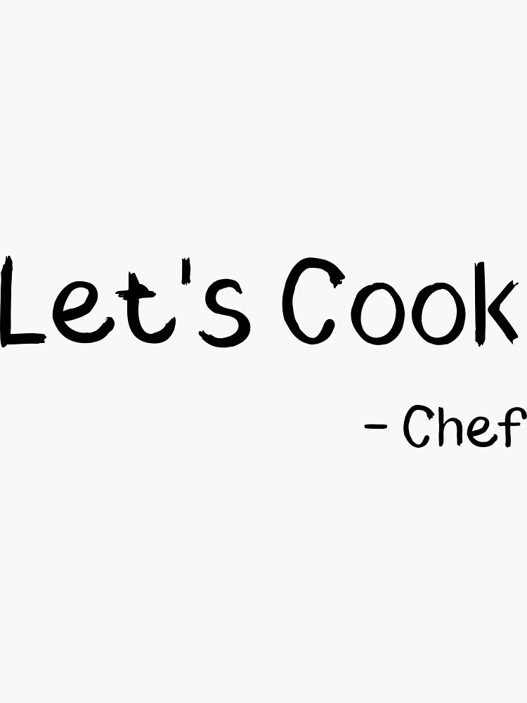 "Let's Cook - Chef" Sticker for Sale by catchyphase | Redbubble