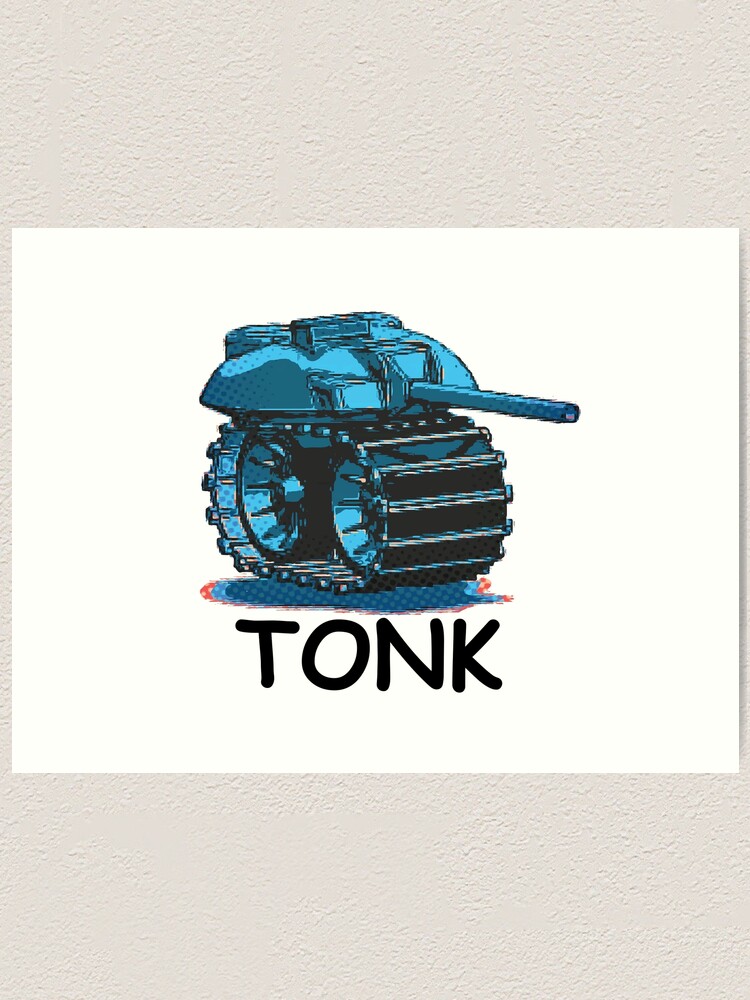"Tonk The Tank Funny Meme Cute Tank Gaming" Art Print for Sale by ...
