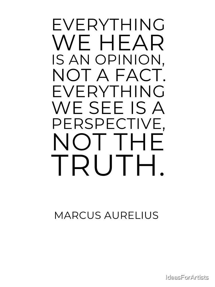 Marcus Aurelius Quotes Everything We Hear Truth Or Not? | The Critical