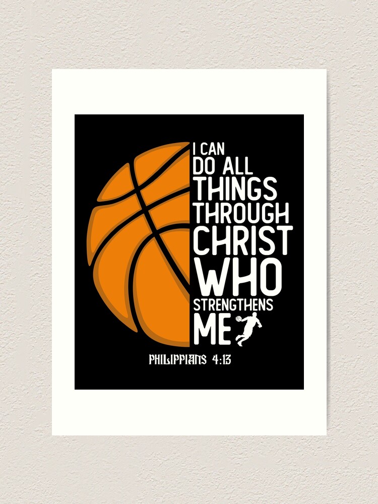 "Christian Basketball I Can Do All Things Through Christ Philippians 4: ...