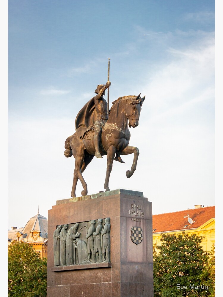 "King Tomislav Statue, Croatia" Poster by SMartin | Redbubble