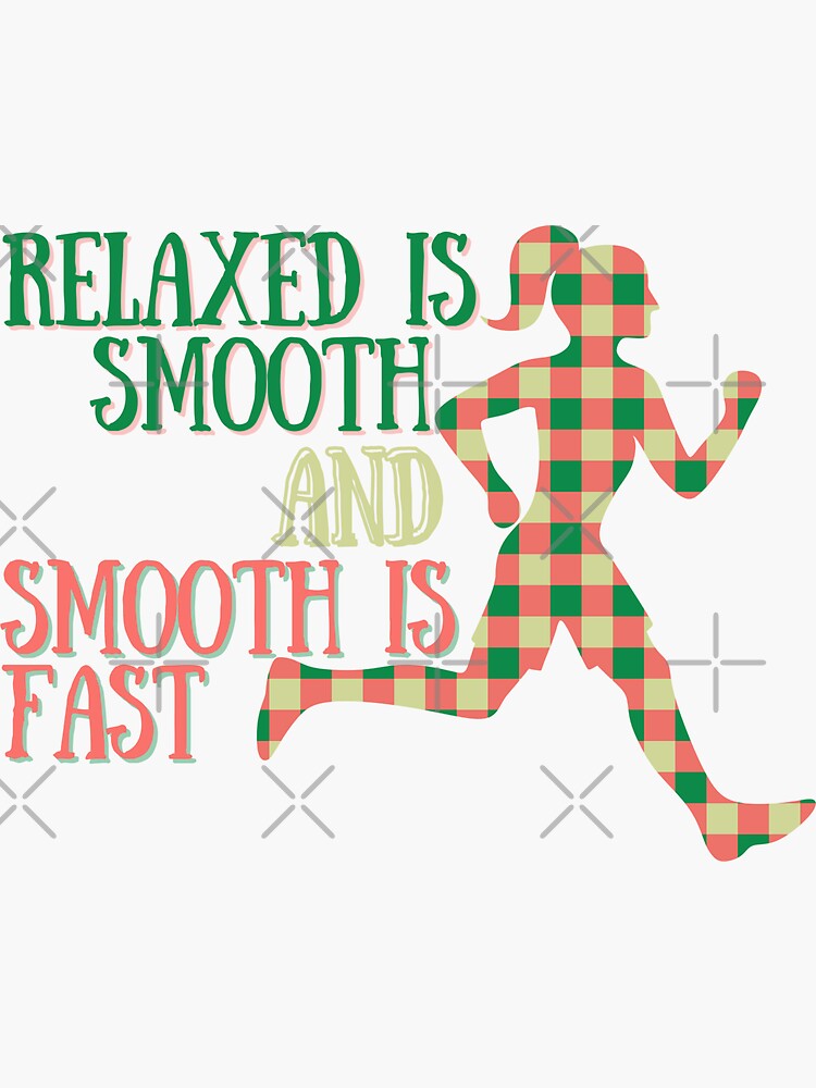"Relaxed is Smooth and Smooth is Fast" Sticker for Sale by rrtrade168 ...