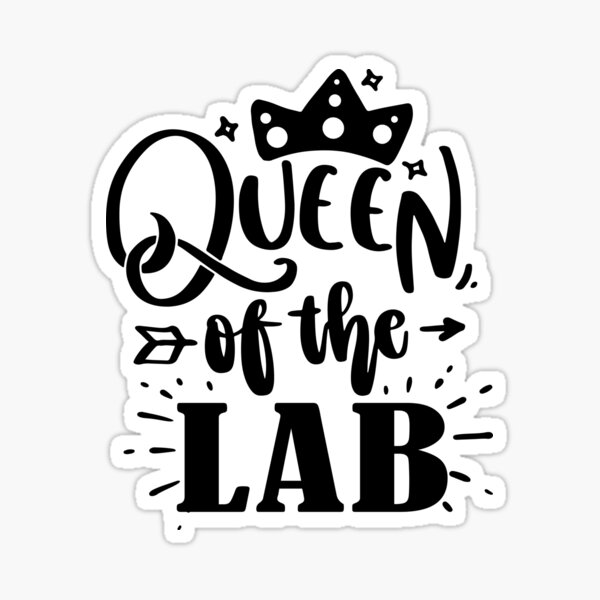 "Queen of the lab, Funny labo Quotes" Sticker by ASartdisegn | Redbubble