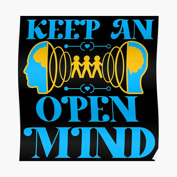 "KEEP AN OPEN MIND" Poster for Sale by juliasantos5 | Redbubble