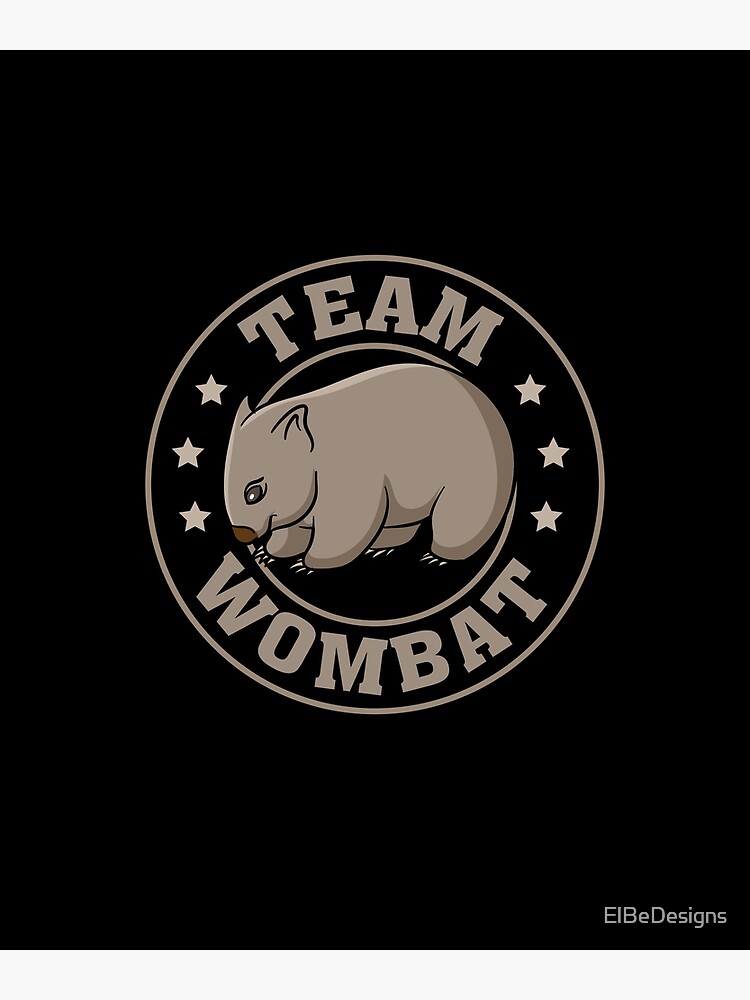"Team wombat" Poster for Sale by ElBeDesigns | Redbubble