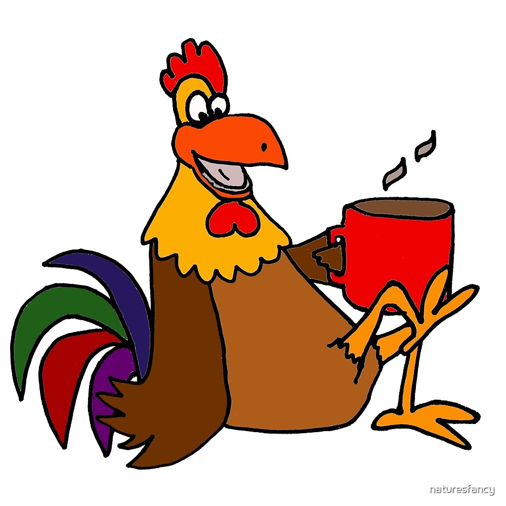 "Cool Funky Rooster Drinking Coffee" by naturesfancy | Redbubble