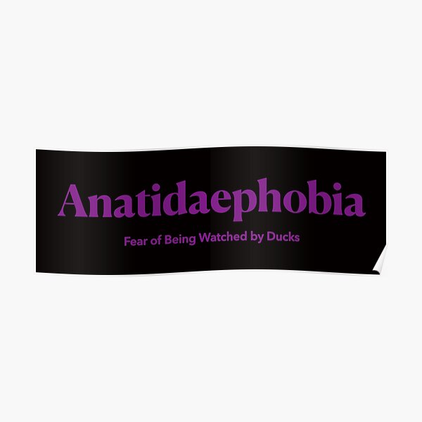 "Anatidaephobia - The Fear of Being Watched by Ducks - Violet Design ...