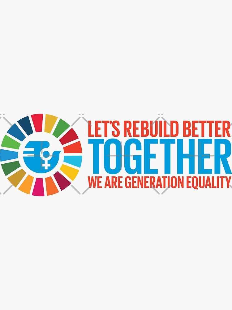 "Generation Equality | Let's Rebuild Better Together | We Are ...